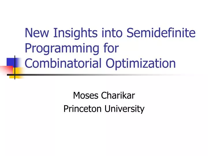 Ppt New Insights Into Semidefinite Programming For Combinatorial