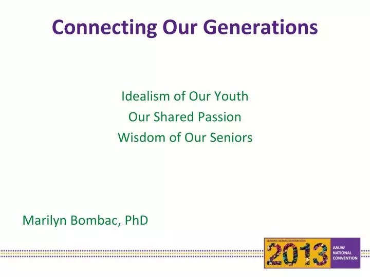 PPT - Connecting Our Generations PowerPoint Presentation, free download ...