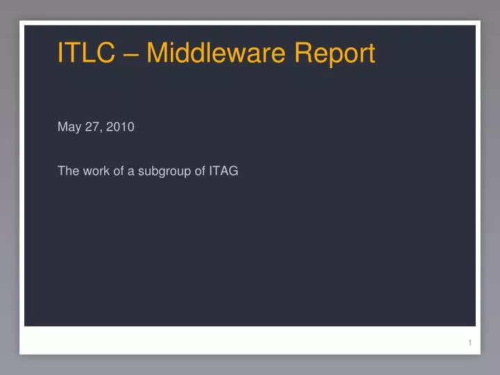 PPT - ITLC – Middleware Report PowerPoint Presentation, free download ...
