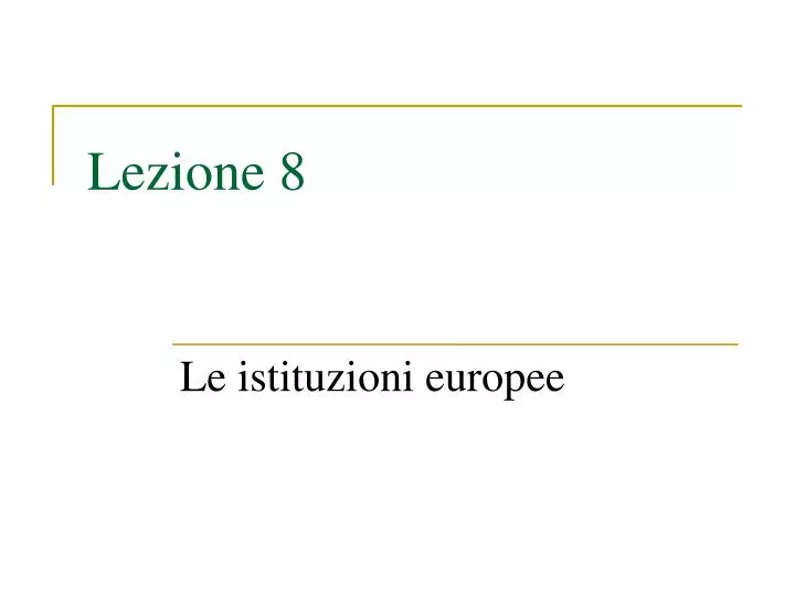 PPT - Lezione 8 PowerPoint Presentation, free download - ID:5158401