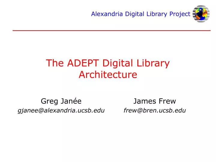 PPT - The ADEPT Digital Library Architecture PowerPoint Presentation ...