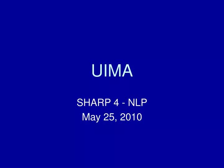 PPT - UIMA PowerPoint Presentation, free download - ID:5159002
