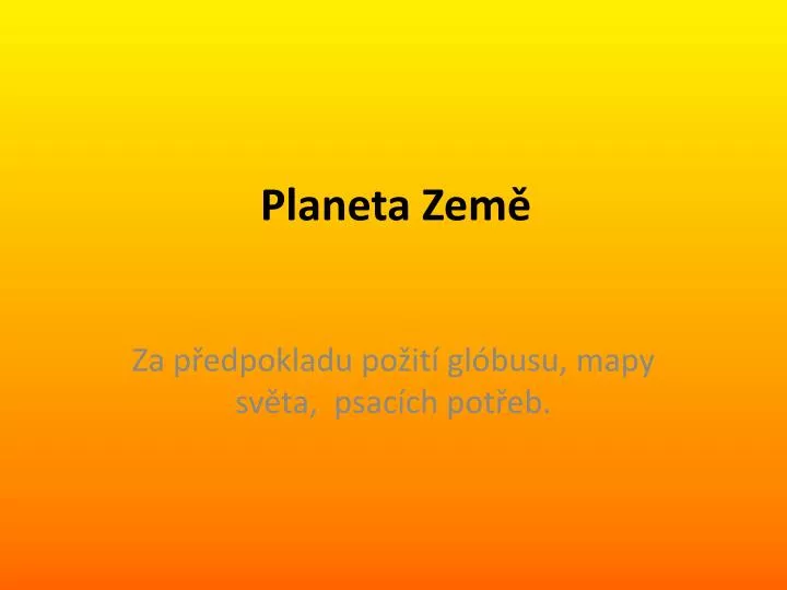 PPT - Planeta Země PowerPoint Presentation, free download - ID:5159524