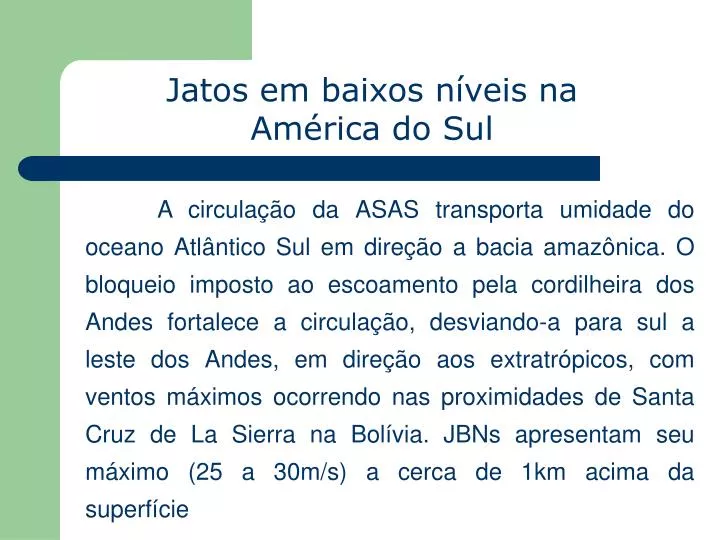 PPT - Jatos em baixos níveis na América do Sul PowerPoint Presentation ...