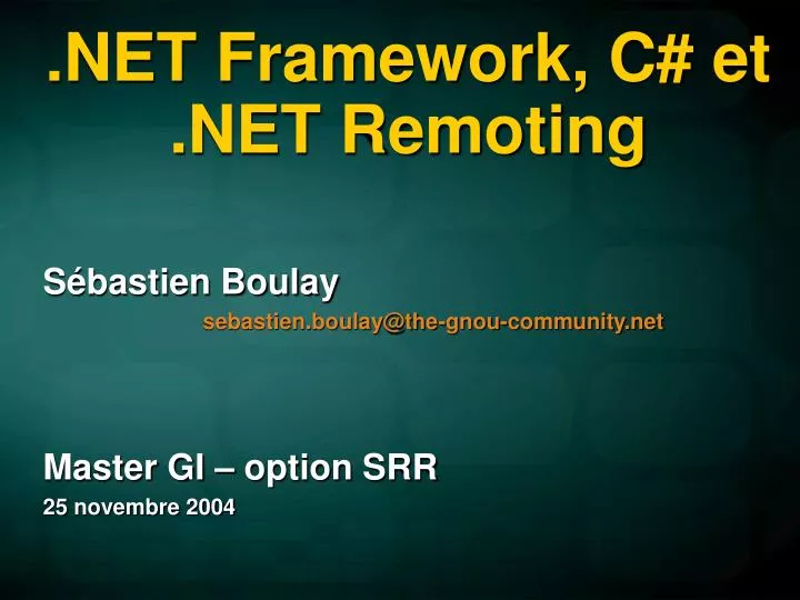 Ppt Net Framework C Et Net Remoting Powerpoint Presentation Free Download Id5160128 1982
