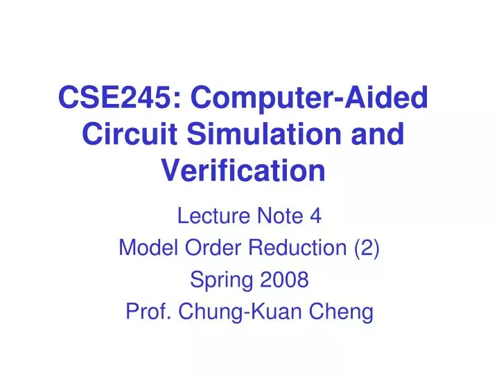 PPT - CSE245: Computer-Aided Circuit Simulation and Verification ...