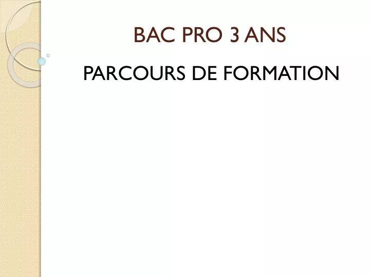 PPT - BAC PRO 3 ANS PowerPoint Presentation, free download - ID:5160446