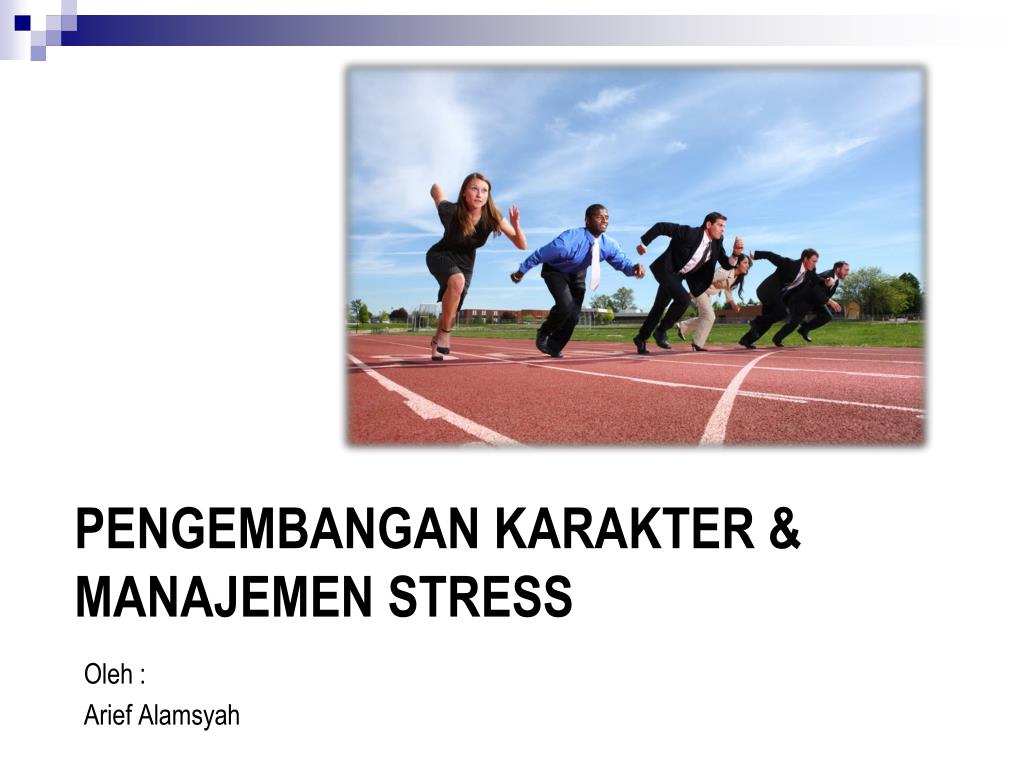 PPT - Pengembangan Karakter & Manajemen Stress PowerPoint Presentation ... PPT - Pengembangan Karakter & Manajemen Stress PowerPoint Presentation ...