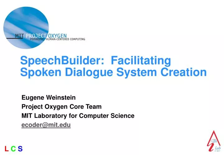 PPT - SpeechBuilder: Facilitating Spoken Dialogue System Creation ...