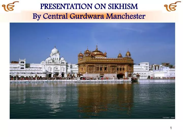 PPT - PRESENTATION ON SIKHISM By Central Gurdwara Manchester PowerPoint ...