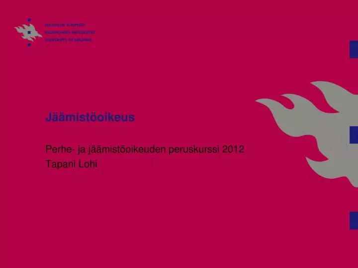 PPT - Jäämistöoikeus PowerPoint Presentation, free download - ID:5164175