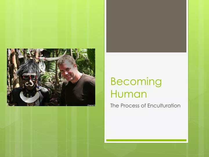 PPT - Becoming Human PowerPoint Presentation, free download - ID:5164328