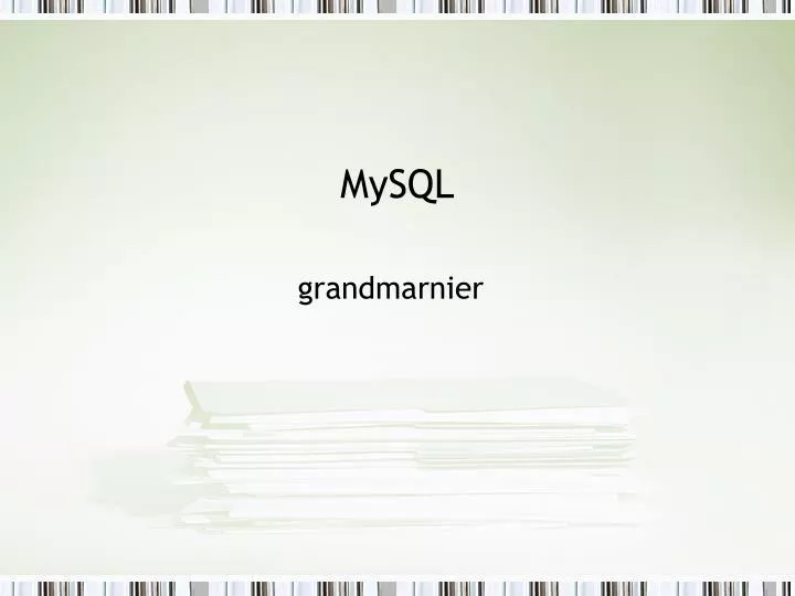 PPT - MySQL PowerPoint Presentation, free download - ID:5164834