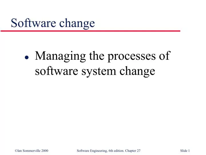 PPT - Software change PowerPoint Presentation, free download - ID:5167103