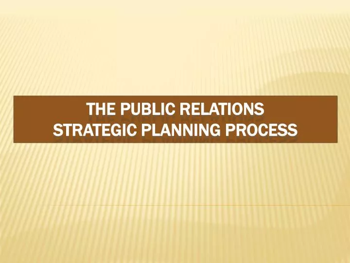 PPT - The Public Relations Strategic Planning Process PowerPoint ...