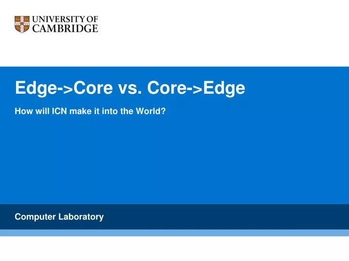 PPT - Edge->Core vs. Core->Edge PowerPoint Presentation, free download ...