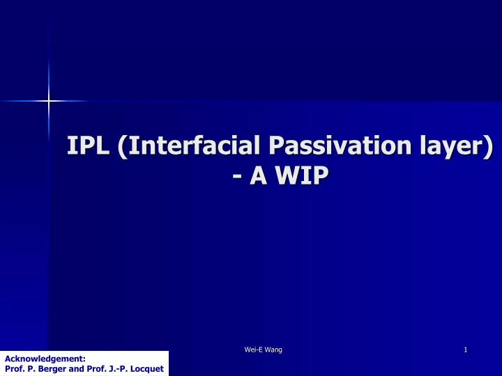 PPT - IPL (Interfacial Passivation layer) - A WIP PowerPoint ...