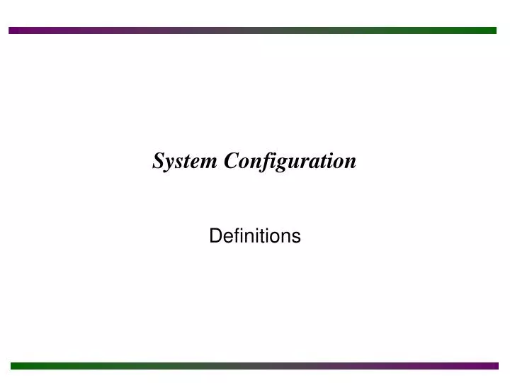 PPT - System Configuration PowerPoint Presentation, free download - ID ...