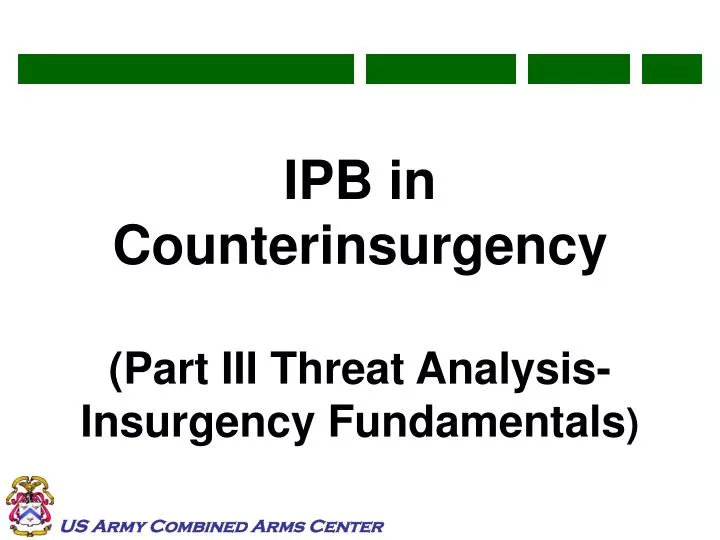 PPT - IPB in Counterinsurgency (Part III Threat Analysis- Insurgency ...