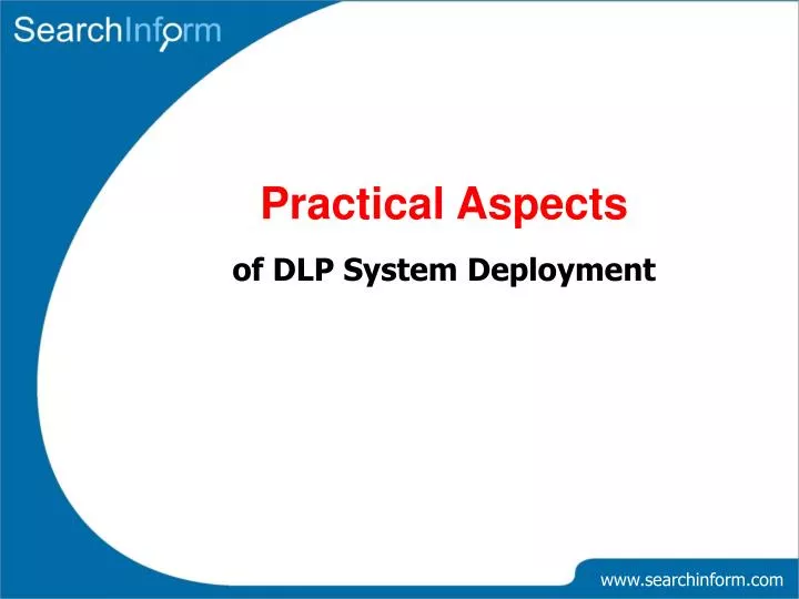 PPT - Practical Aspects of DLP System Deployment PowerPoint ...