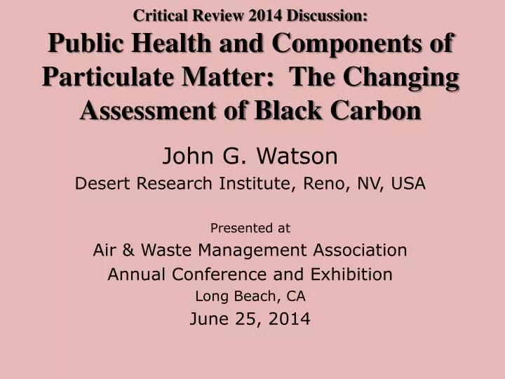PPT - John G. Watson Desert Research Institute, Reno, NV, USA Presented ...