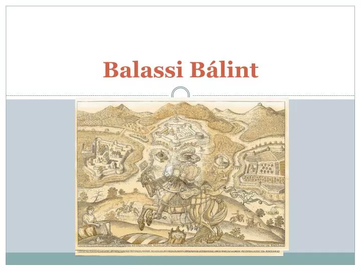 PPT - Balassi Bálint PowerPoint Presentation, free download - ID:5170577