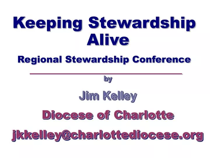 PPT - Keeping Stewardship Alive Regional Stewardship Conference ...