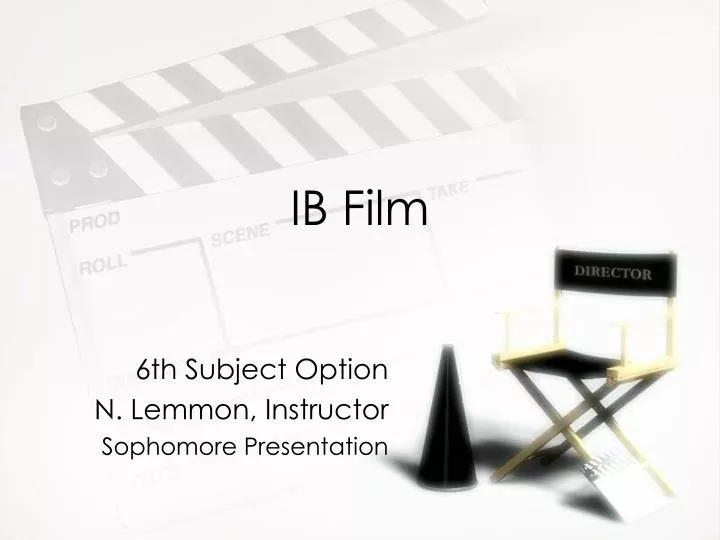 PPT - IB Film PowerPoint Presentation, free download - ID:5171401