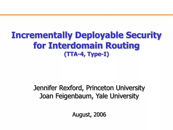 PPT - Incrementally Deployable Security for Interdomain Routing (TTA-4 ...