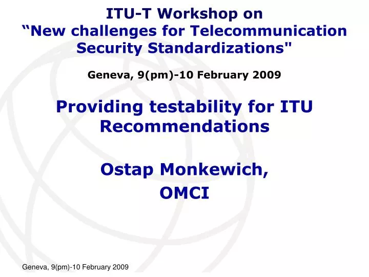 PPT - Providing testability for ITU Recommendations PowerPoint ...