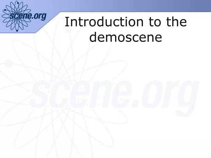 PPT - Introduction to the demoscene PowerPoint Presentation, free ...