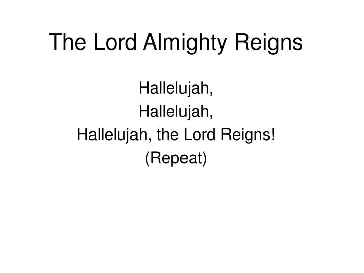 Ppt The Lord Almighty Reigns Powerpoint Presentation Free Download