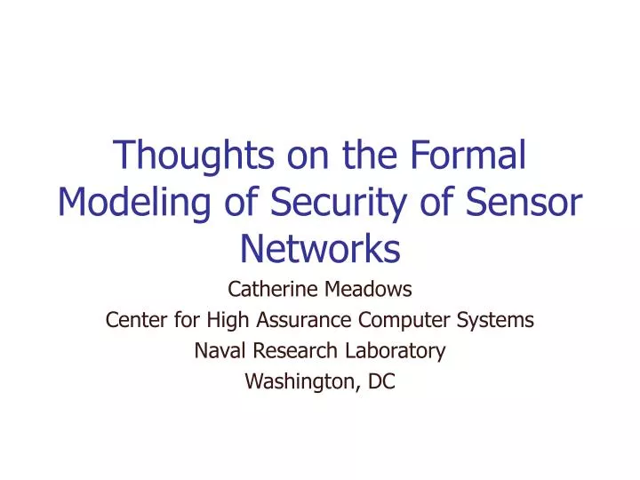 Ppt Thoughts On The Formal Modeling Of Security Of Sensor Networks