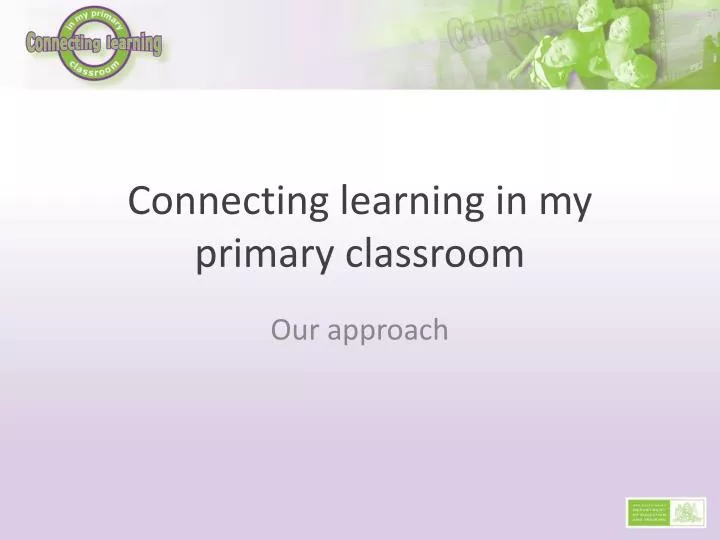 PPT - Connecting learning in my primary classroom PowerPoint ...