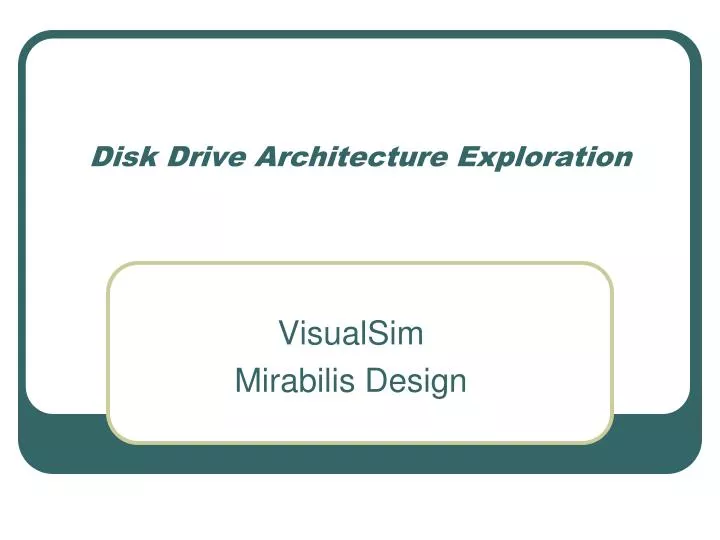PPT - Disk Drive Architecture Exploration PowerPoint Presentation, free ...
