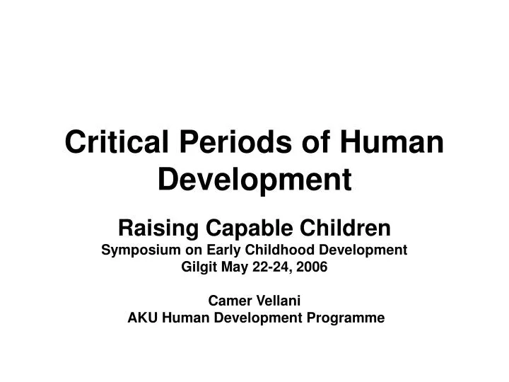PPT - Critical Periods of Human Development PowerPoint Presentation ... PPT - Critical Periods of Human Development PowerPoint Presentation ...