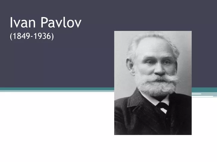 PPT - Ivan Pavlov (1849-1936) PowerPoint Presentation, free download - ID:5177682