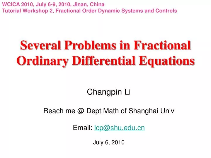 PPT - Several Problems in Fractional Ordinary Differential Equations ...