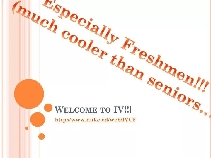 PPT - Welcome to IV!!! PowerPoint Presentation, free download - ID:5178264
