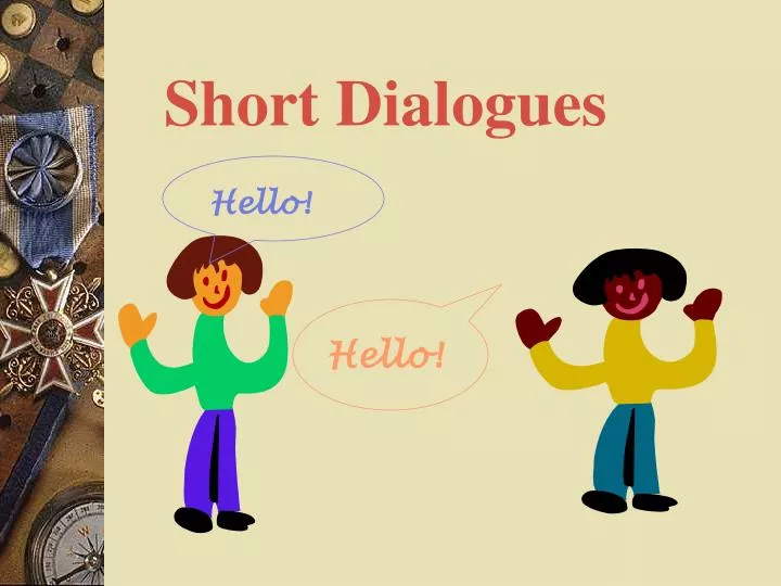 PPT - Short Dialogues PowerPoint Presentation, free download - ID:5179111