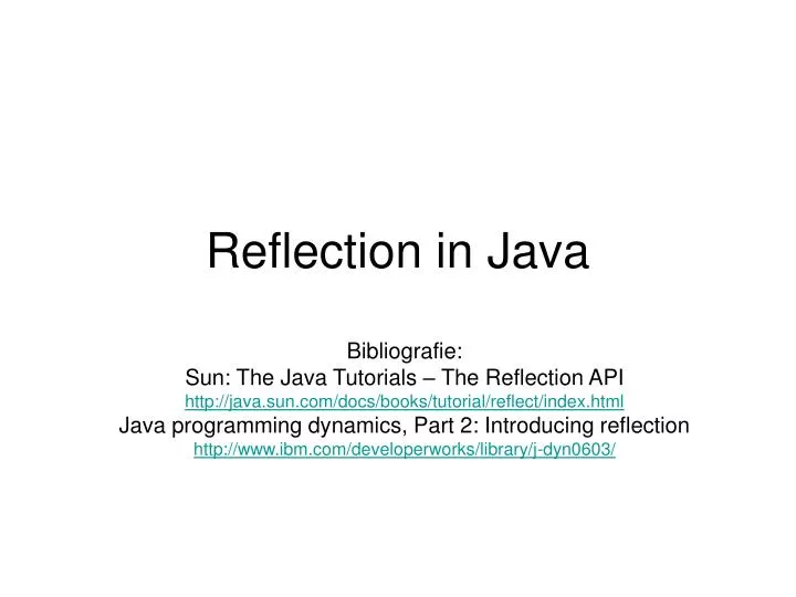 PPT Reflection In Java PowerPoint Presentation Free Download ID ppt-reflection-in-java-powerpoint-presentation-free-download-id