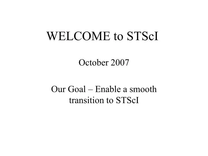 PPT - WELCOME to STScI PowerPoint Presentation, free download - ID:5179387
