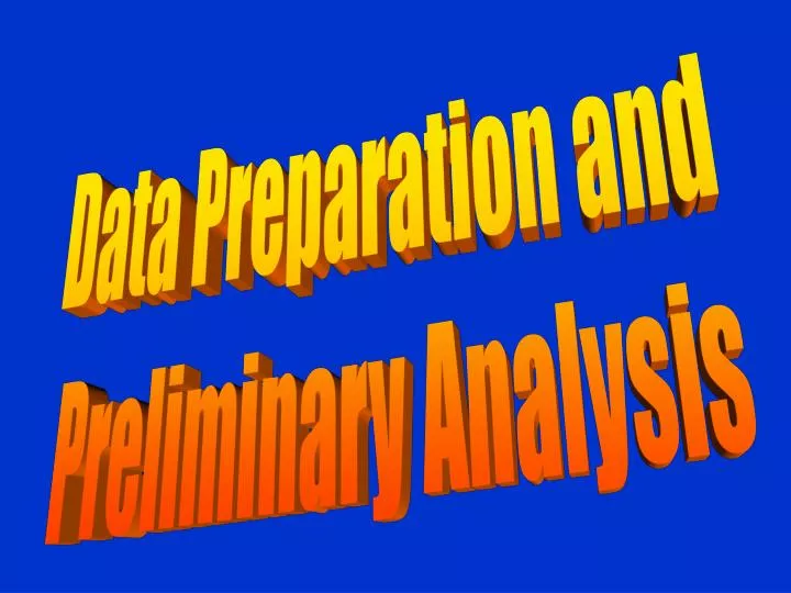 PPT - Data Preparation and Preliminary Analysis PowerPoint Presentation ...