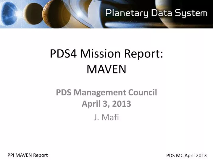 PPT - PDS4 Mission Report: MAVEN PowerPoint Presentation, free download ...