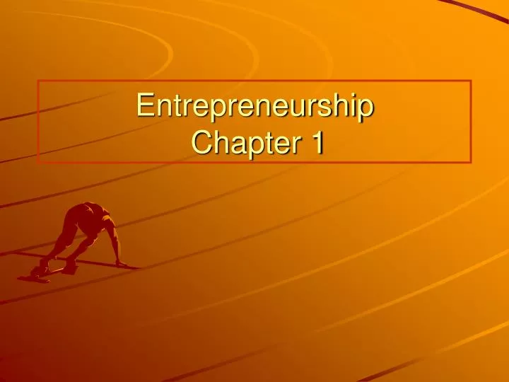 PPT - Entrepreneurship Chapter 1 PowerPoint Presentation, free download ...