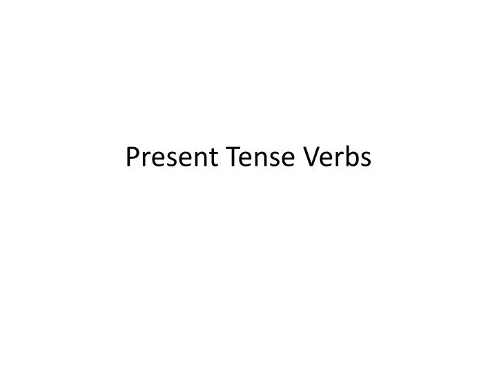 PPT - Present Tense Verbs PowerPoint Presentation, free download - ID ...