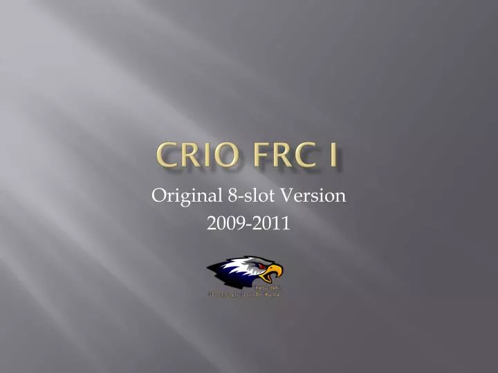 PPT - cRIO FRC I PowerPoint Presentation, free download - ID:5180167