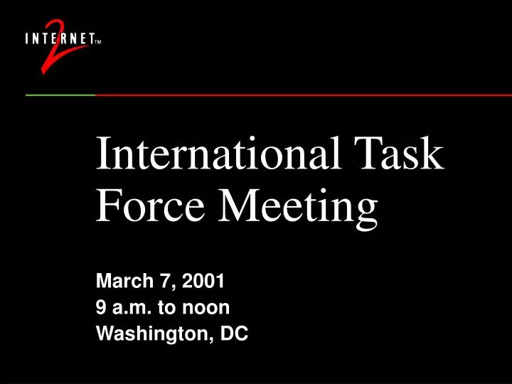 PPT - International Task Force Meeting PowerPoint Presentation, free ...