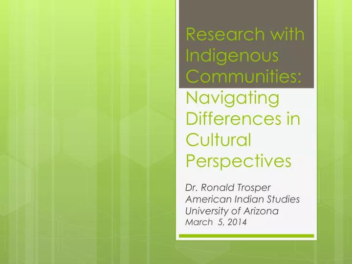 PPT - Research with Indigenous Communities: Navigating Differences in ...