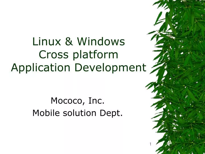 PPT - Linux & Windows Cross platform Application Development PowerPoint ...
